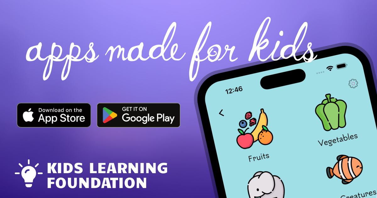 Kids Learning Foundation - Apps made for Kids!
